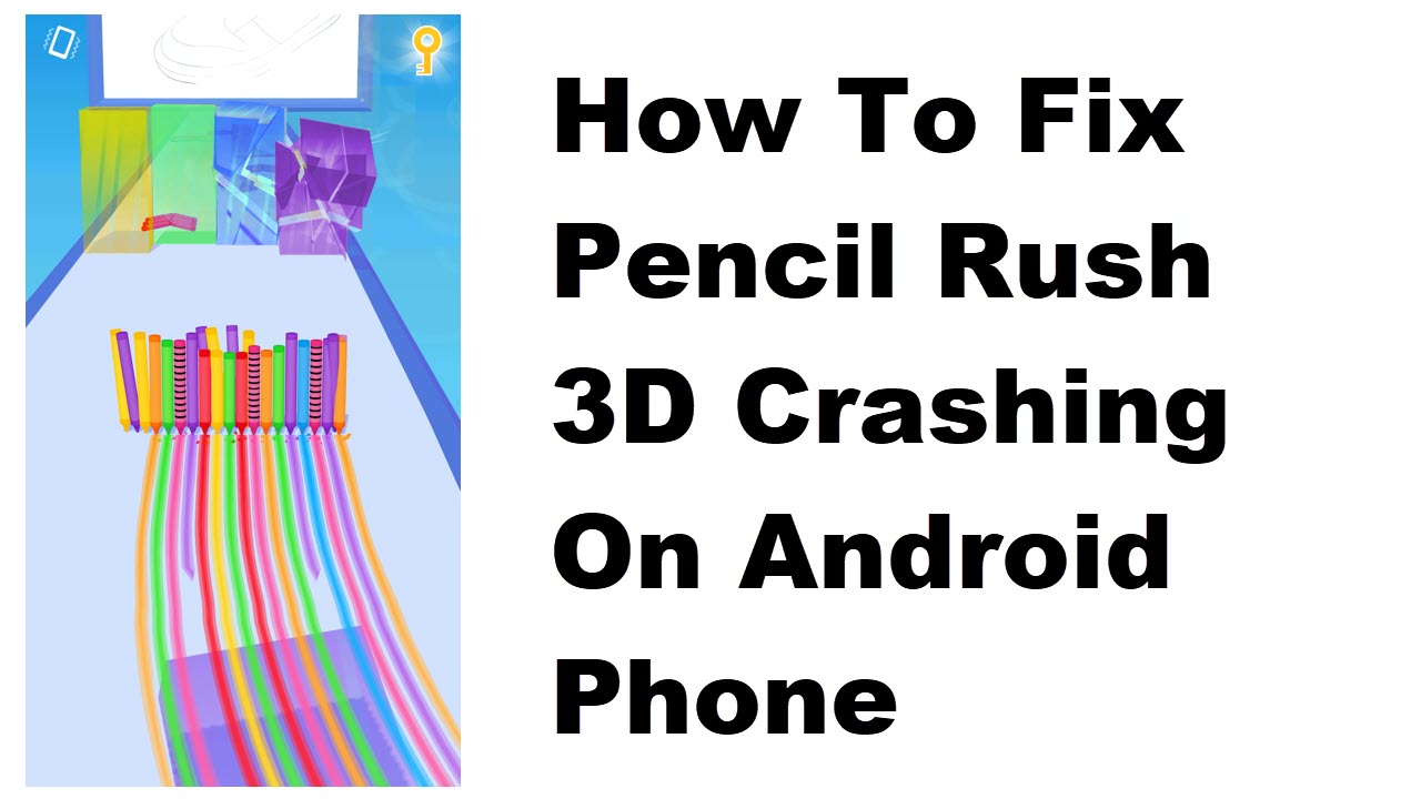 How To Fix Pencil Rush 3D Crashing On Android Phone