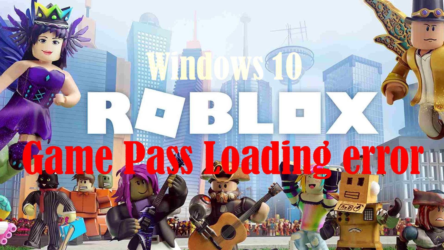 How to Fix Roblox Game Pass Loading error in Windows 10 – The Droid Guy