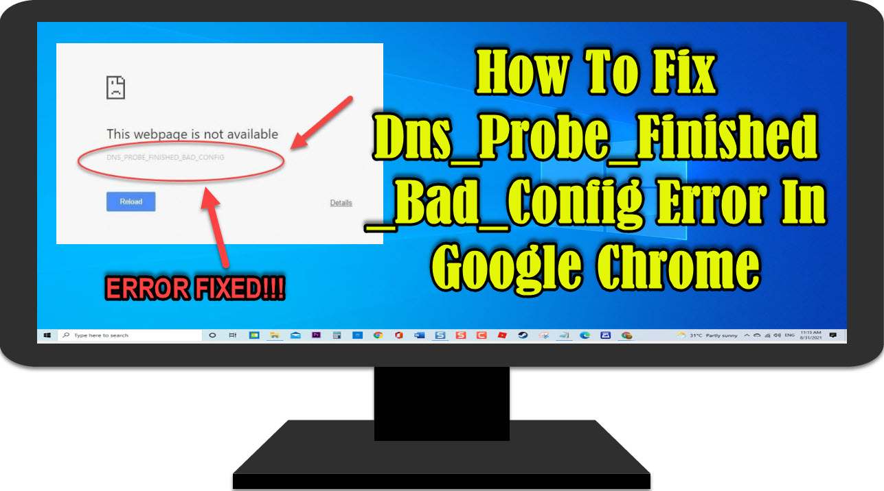 How To Fix Dns_Probe_Finished_Bad_Config Error In Google Chrome