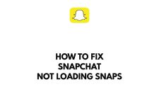How To Fix Snapchat Not Loading Snaps – The Droid Guy