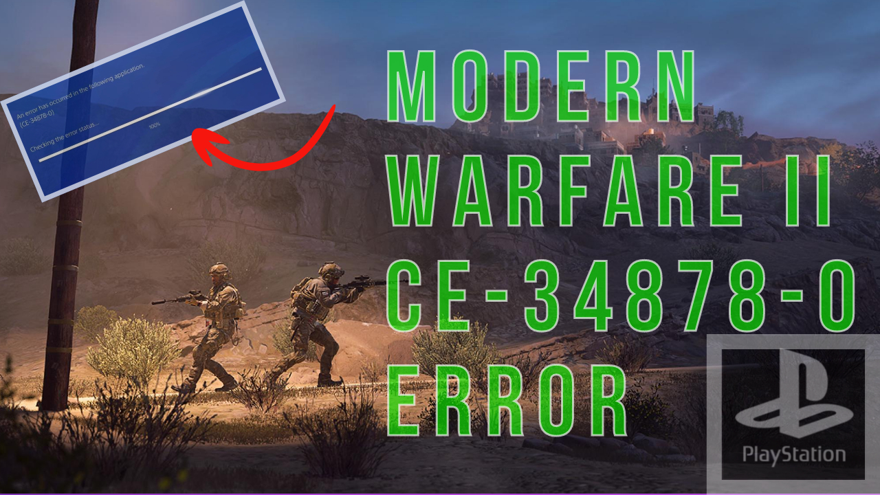 How To Fix Call Of Duty Modern Warfare II CE 34878 0 Error PS4 PS5