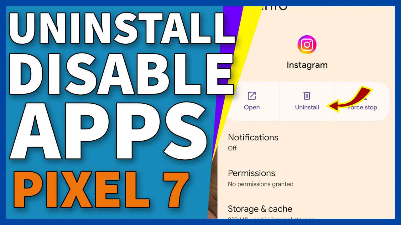 How To Uninstall / Disable Applications On Google Pixel 7 How To Uninstall / Disable Applications On Google Pixel 7
