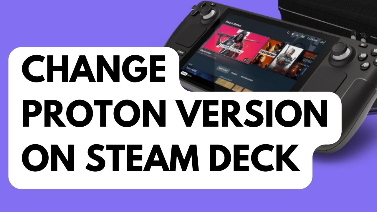 How to Change Proton Version on Steam Deck – The Droid Guy How to Change Proton Version on Steam Deck – The Droid Guy
