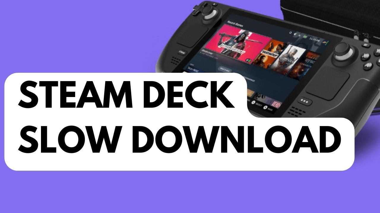 How to Fix Steam Deck Slow Download – The Droid Guy