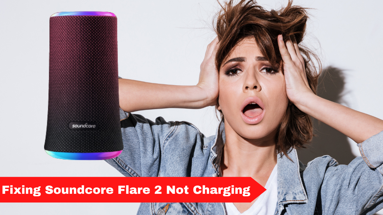 Expert Tips for Fixing Soundcore Flare 2 Not Charging Issue