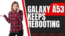 How To Fix A Samsung Galaxy A53 That Keeps Rebooting – The Droid Guy