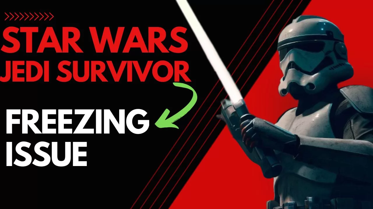 How to Fix Star Wars Jedi Survivor Freezing Issue