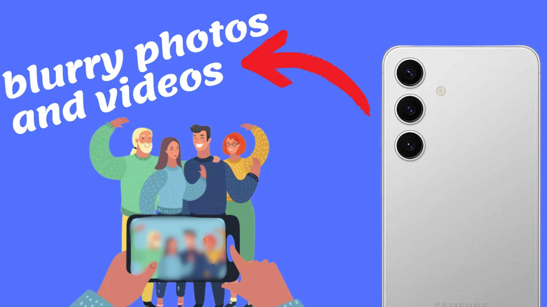 11 Solutions To Fix Galaxy S24 Blurry Photos and Videos